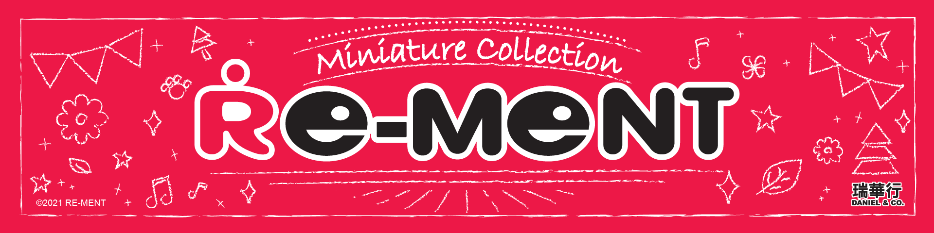 Re-ment - 瑞華行- Daniel & Co.